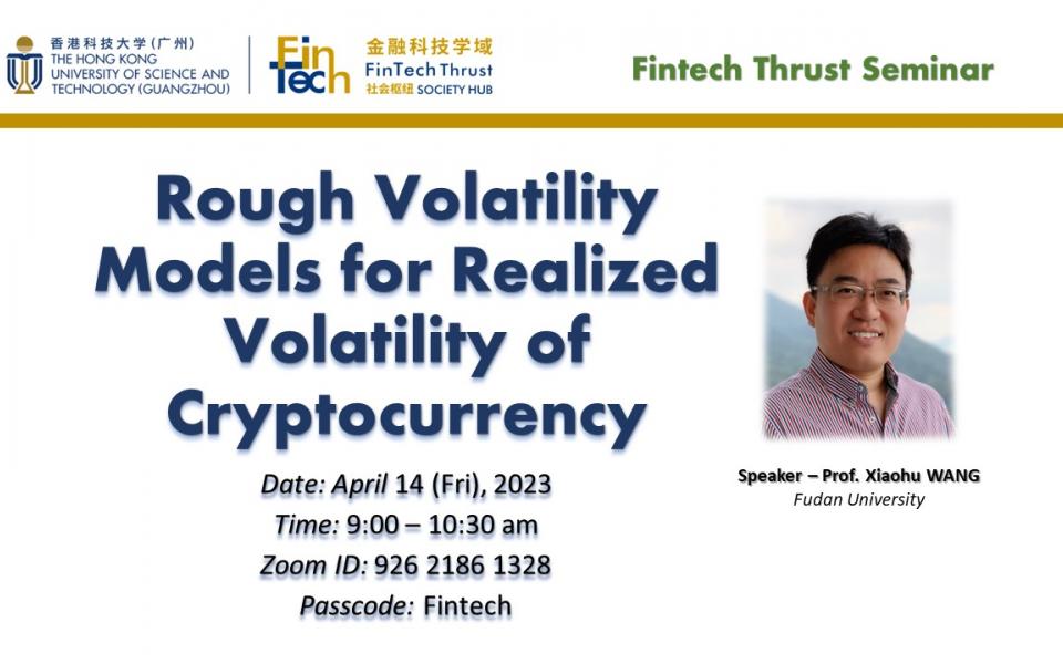 Fintech Thrust Seminar | Rough Volatility Models for Realized Volatility of Cryptocurrency ...